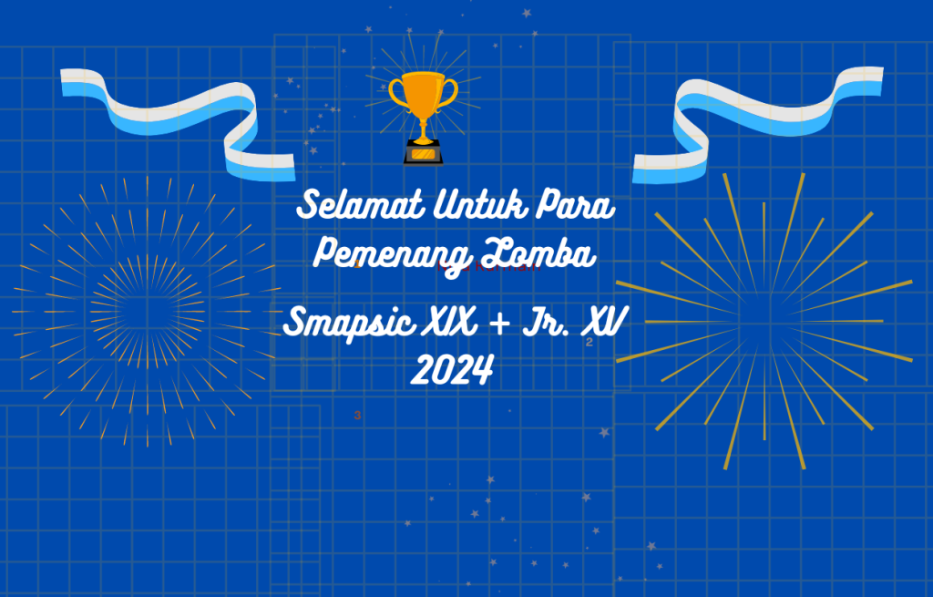 PEMENANG LOMBA SMAPSIC XIX + Jr XV 2024